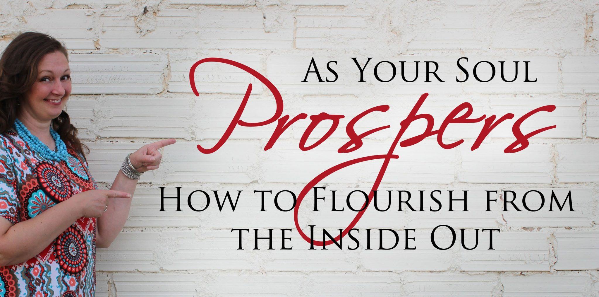 As Your Soul Prospers - Emotional and Spiritual Healing